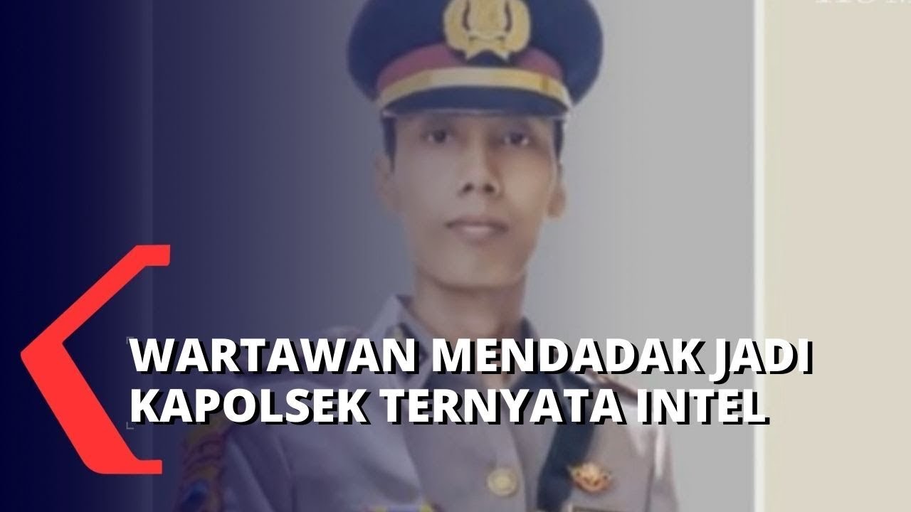 Heboh Wartawan TV Dilantik Jadi Kapolsek, Ternyata Anggota Intelijen ...