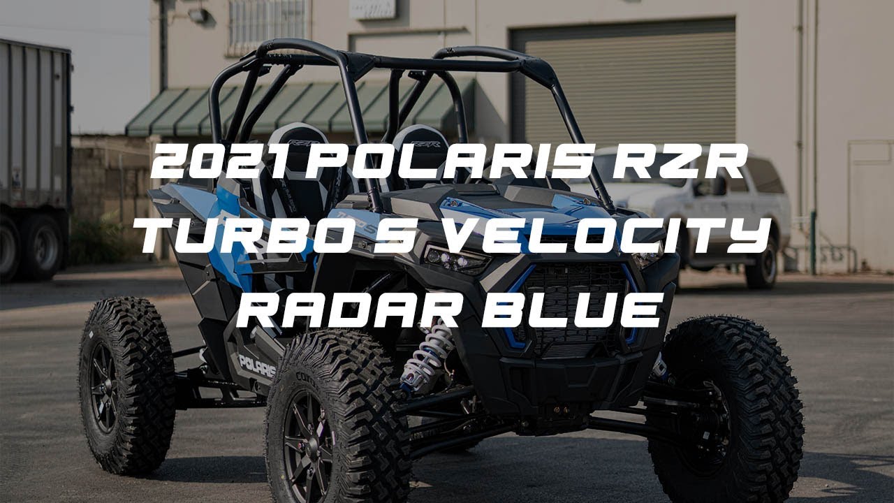 2021 POLARIS RZR TURBO S VEOCITY RADAR BLUE - YouTube