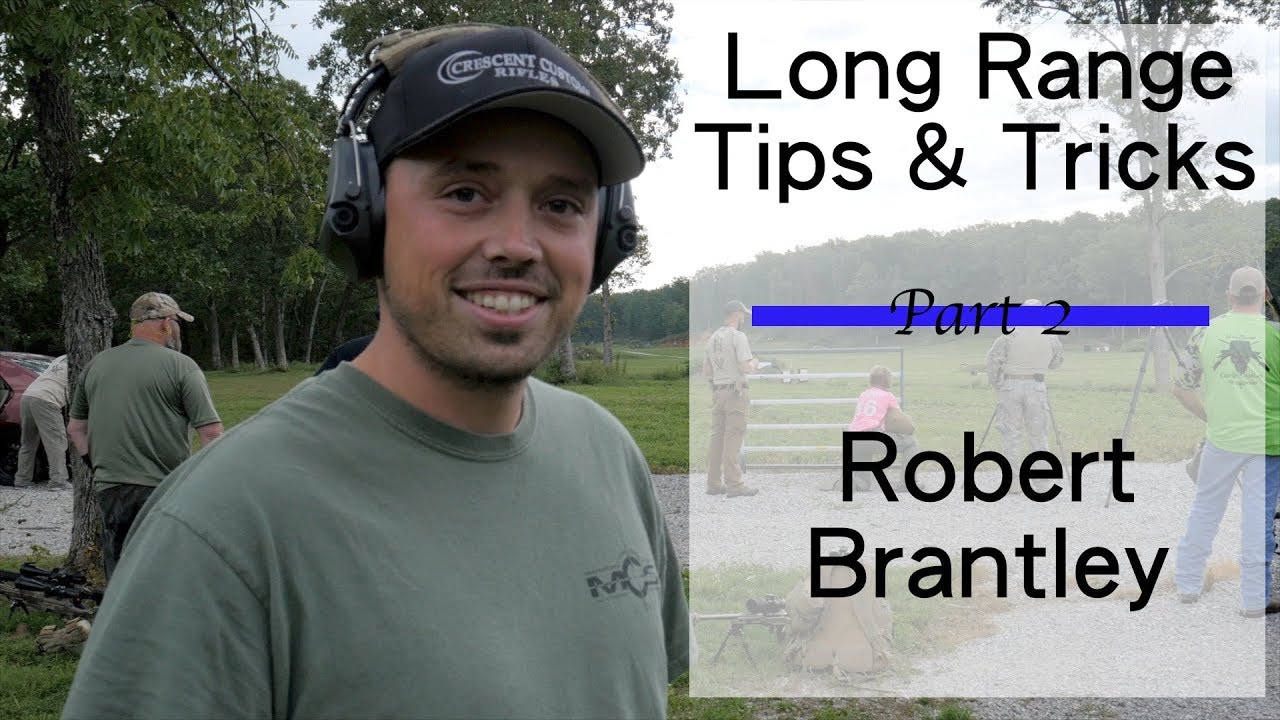 Robert Brantley Part 2 - long range shooting tips. - YouTube