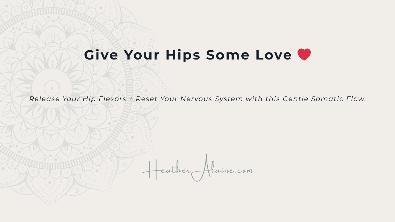 Release Your Hip Flexors + Reset Your Nervous System | Gentle Somatic ...