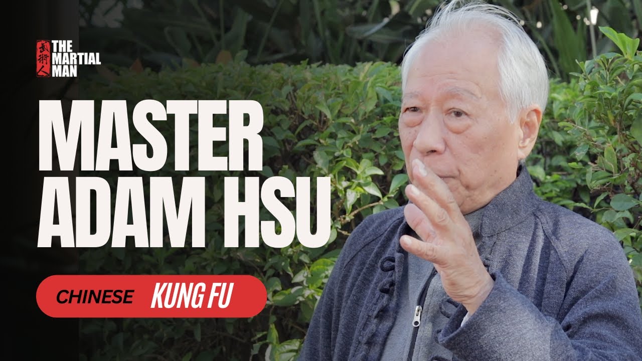 Master Adam Hsu: A Lifetime of Training Chinese Kung Fu - YouTube