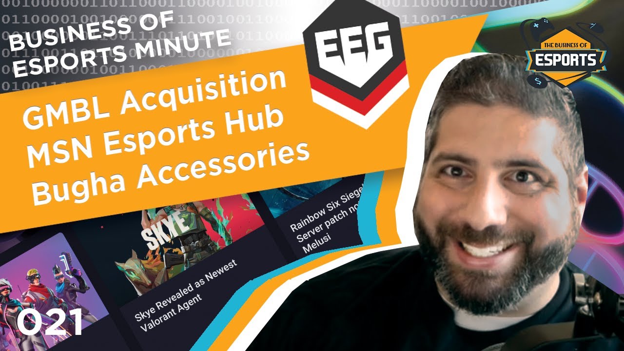 Business of Esports Minute 021: GMBL Acquisition, MSN Esports Hub ...