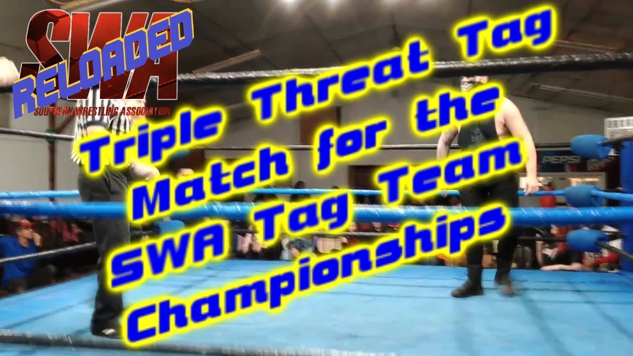 Reloaded 2021 Triple Threat Tag for the SWA Tag Team Championships ...