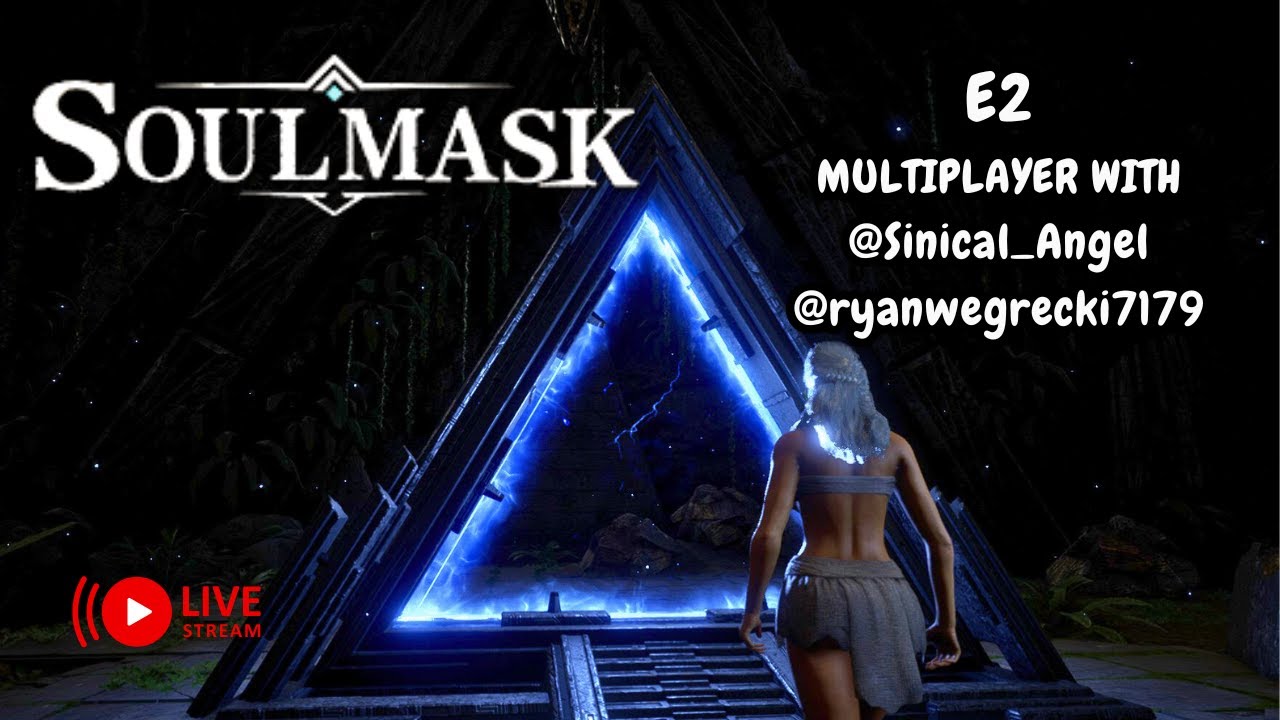 Soulmask | E2 Learning the Basics from @Sinical_Angel with ...