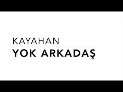 Kayahan - Yok Arkadaş