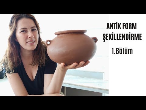 Seramik çamurundan '' Antik Form Şekillendirme '' 1.Bölüm