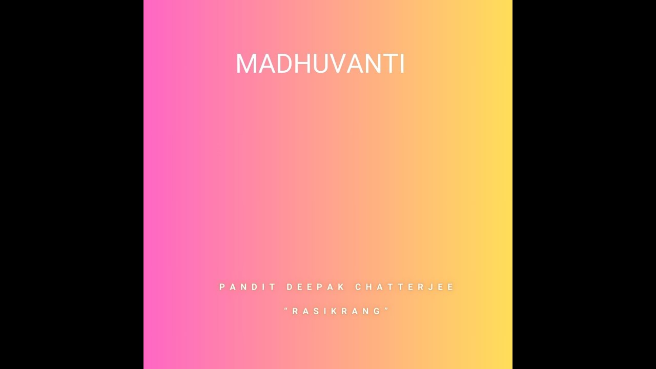 Madhuvanti 2 - YouTube