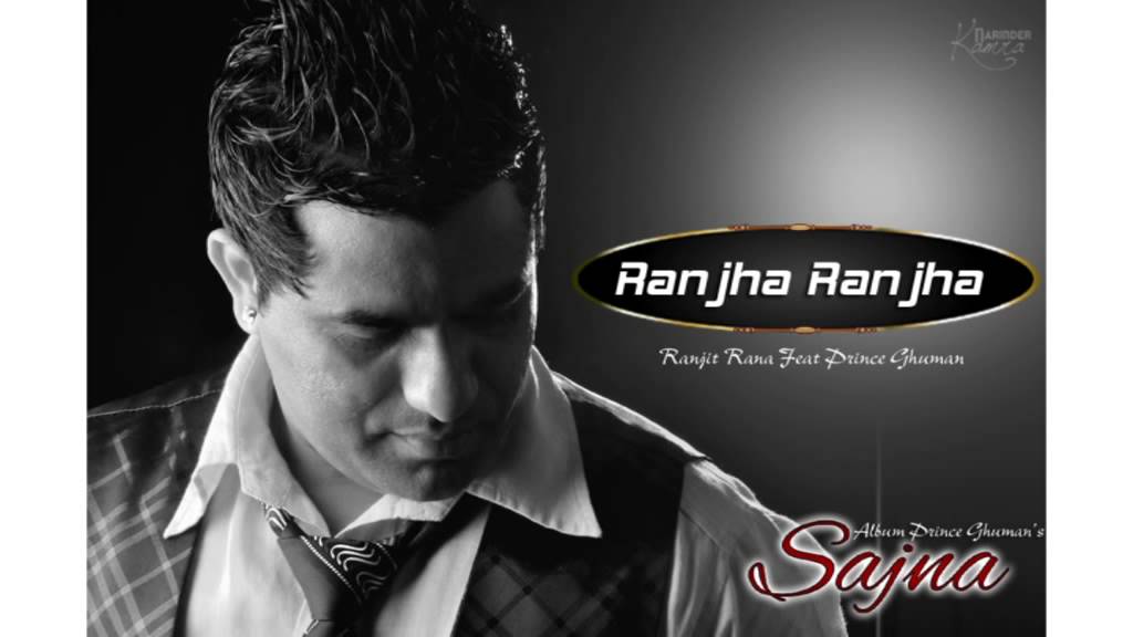 Ranjha Ranjha | Ranjit Rana | Ft Prince Ghuman | New Song 2014 - YouTube