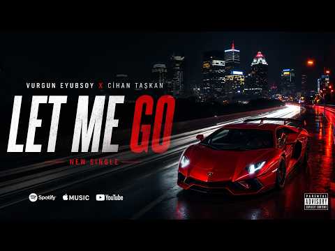 Cihan Taşkan & Vurgun Eyubsoy - Let Me Go (Original Mix)