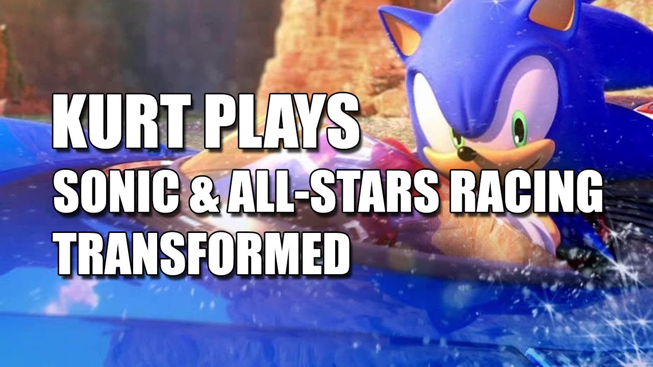 Kurt Plays: Sonic & All-Stars Racing Transformed - YouTube