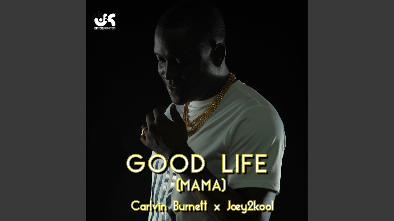 Good Life (Mama) - YouTube