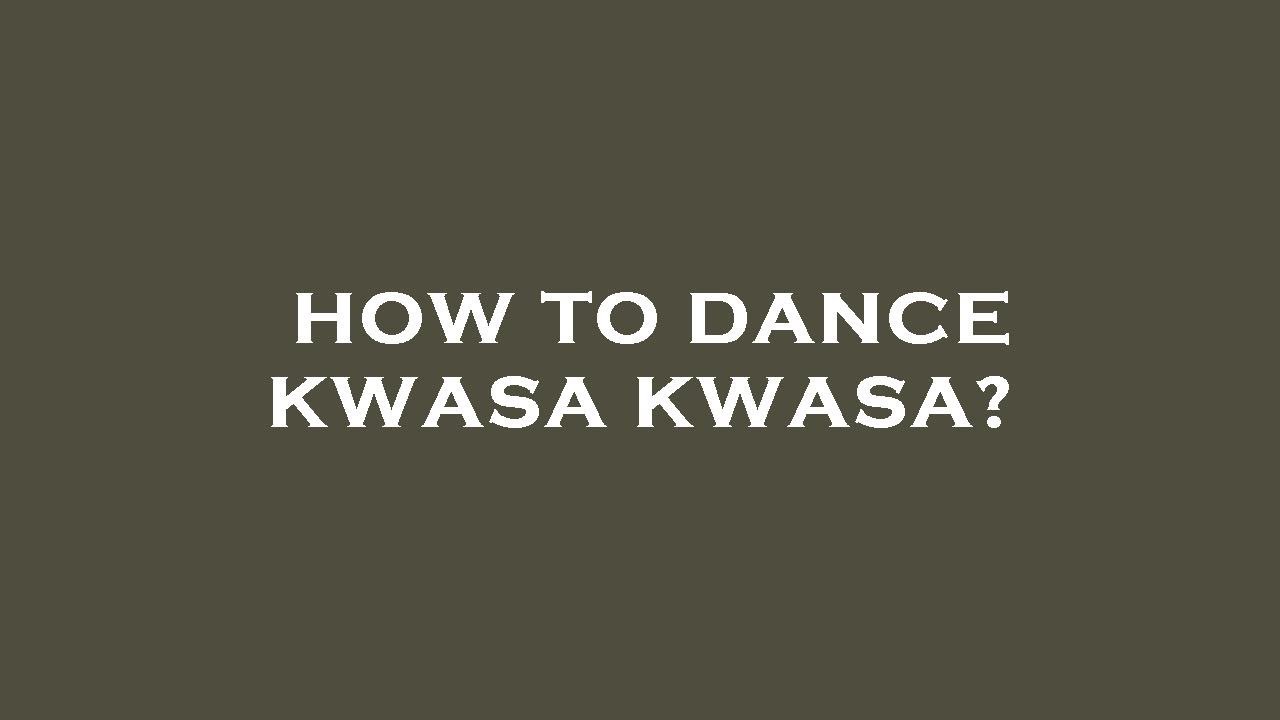 How to dance kwasa kwasa? - YouTube