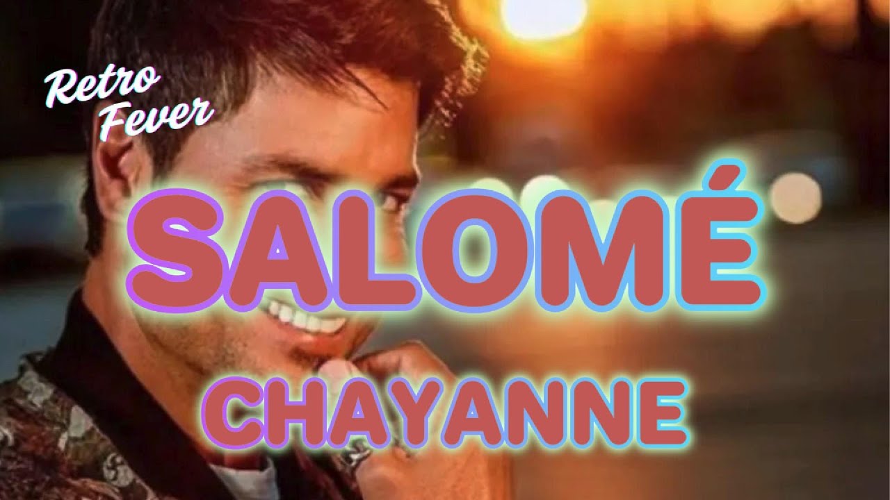 Chayanne - Salomé (Letra) - YouTube