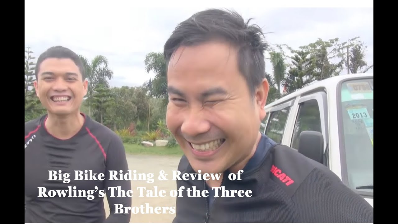 Big Bike Riding & Review on Rowling’s The Tale of the Three Brothers ...
