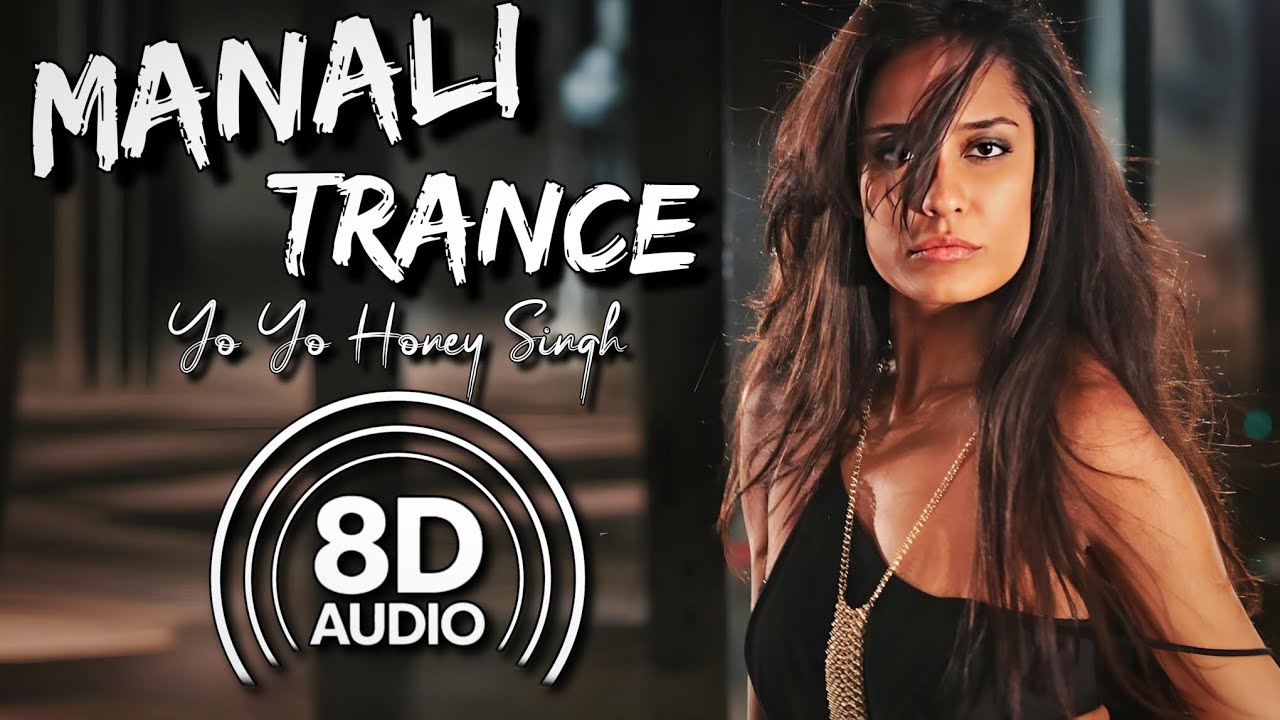 Manali Trance (8D Audio) | The Shaukeens | Yo Yo Honey Singh | Neha ...