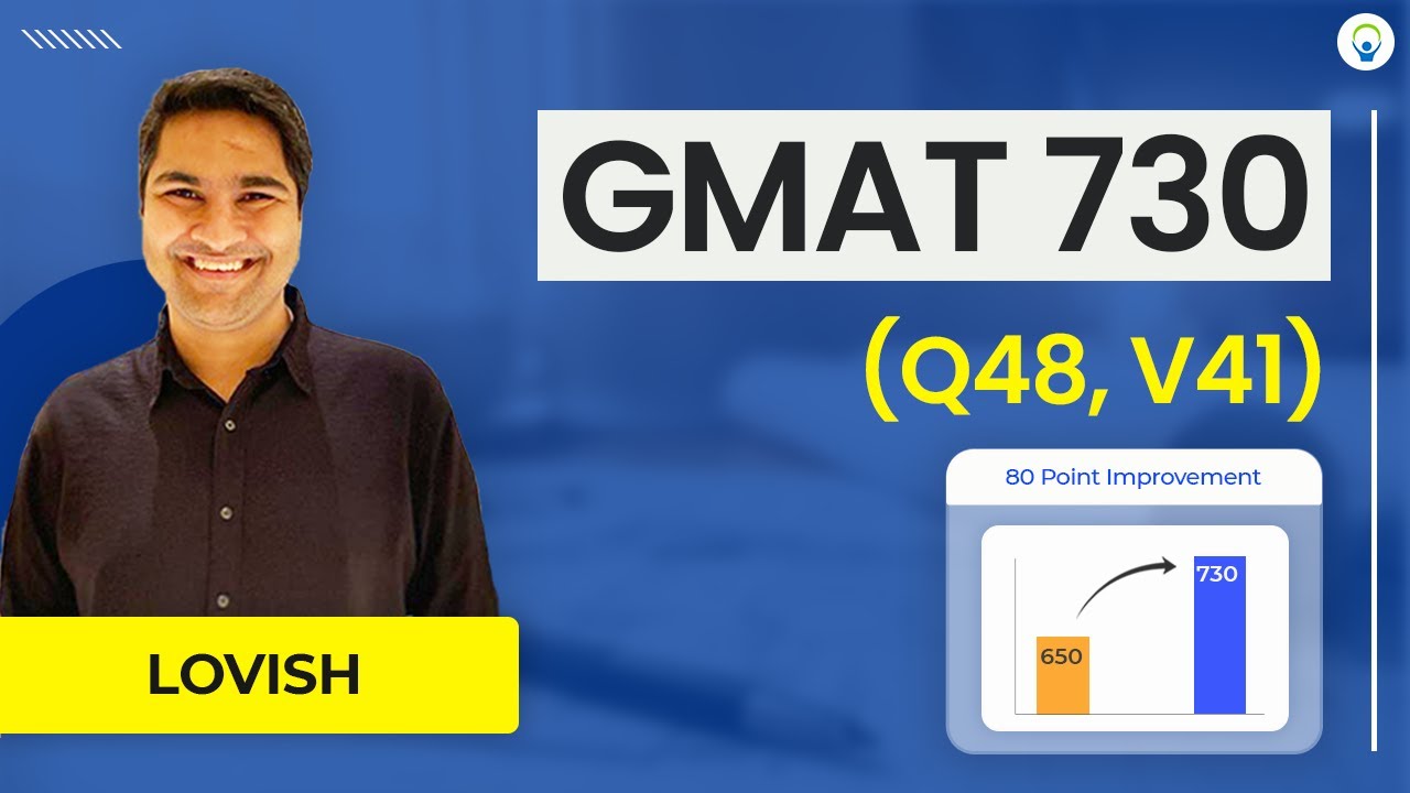 How to score GMAT 730 | 80 Point Score Improvement | Lovish's GMAT ...