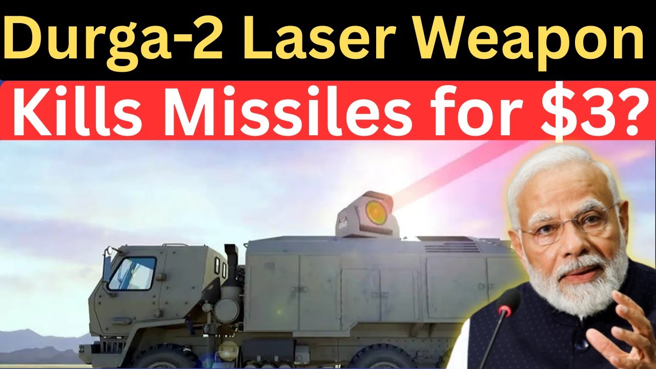 India’s Durga 2 Laser Weapon Shocks the World, Challenges US & China ...