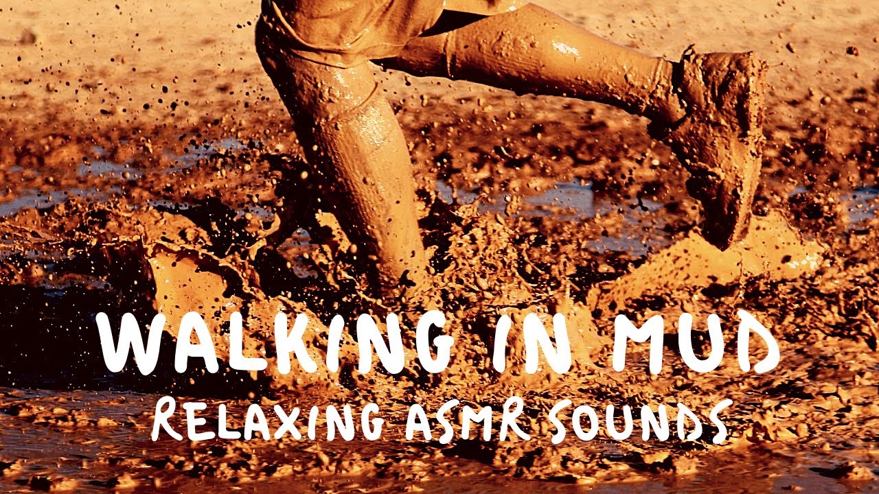 Walking In Mud— Relaxing ASMR Sounds 🎤🏞🔊 - YouTube