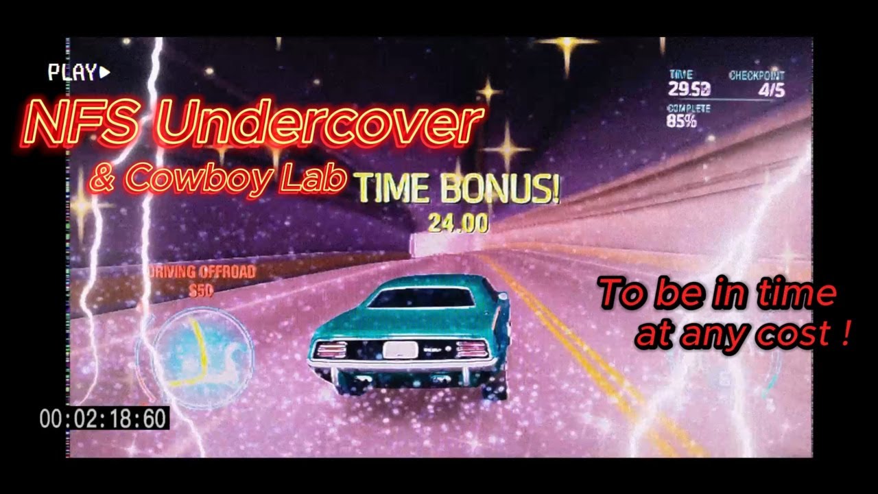 NFS Undercover/Cowboy Lab/To be in time at any cost - YouTube