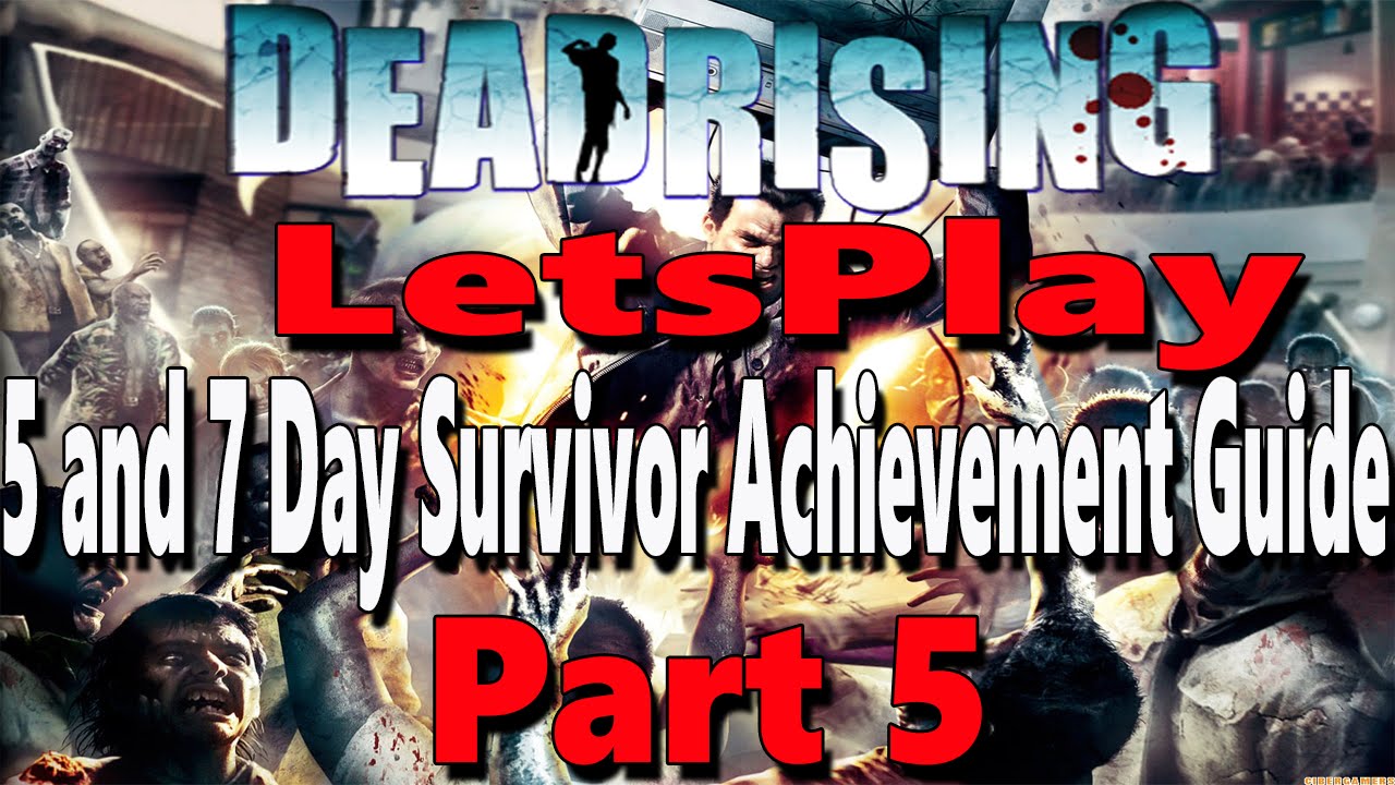 Dead Rising 1 Lets Play Walkthrough Achievement guide 5 Day and 7 Day ...