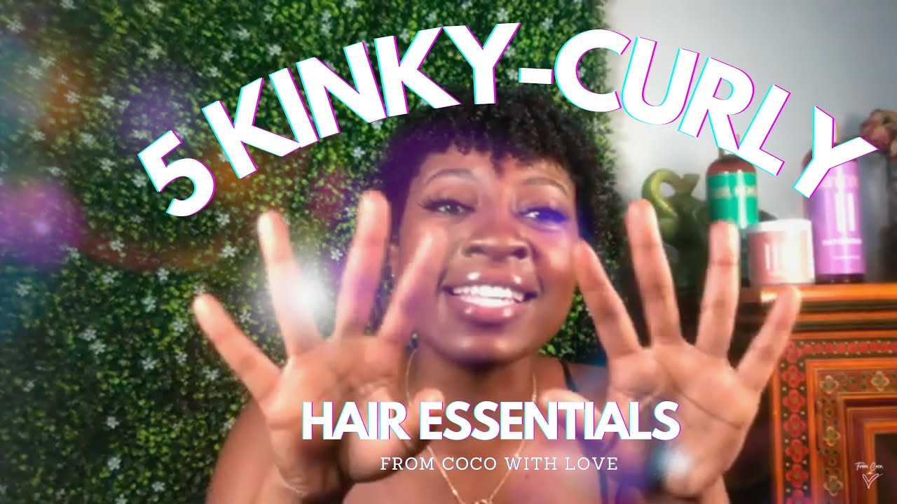 5 Kinky-Curly Healthy Hair Essentials - YouTube
