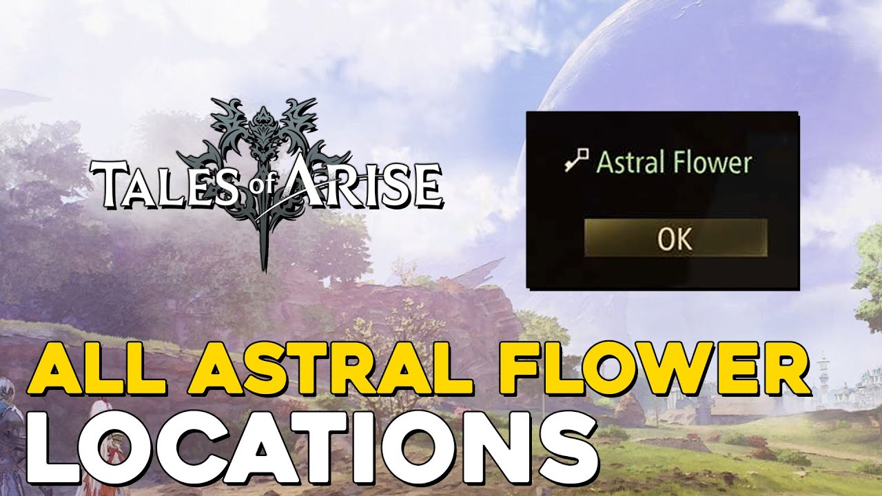 Tales Of Arise All Astral Flower Locations - YouTube