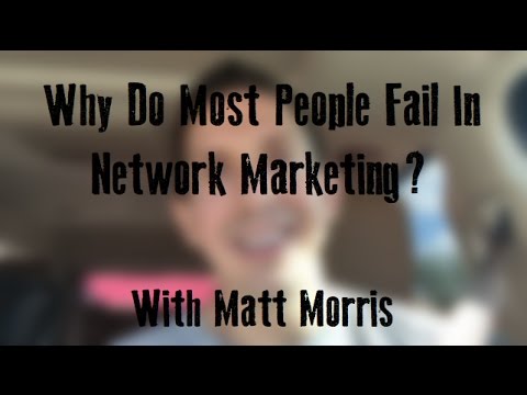 Why Do Most People Fail In Network Marketing? - YouTube
