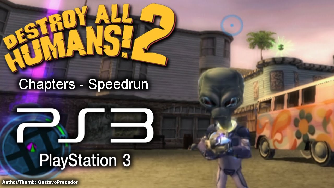 DESTROY ALL HUMANS! 2 - (PS3/PLAYSTATION 3) - SPEEDRUN/DETONADO ...