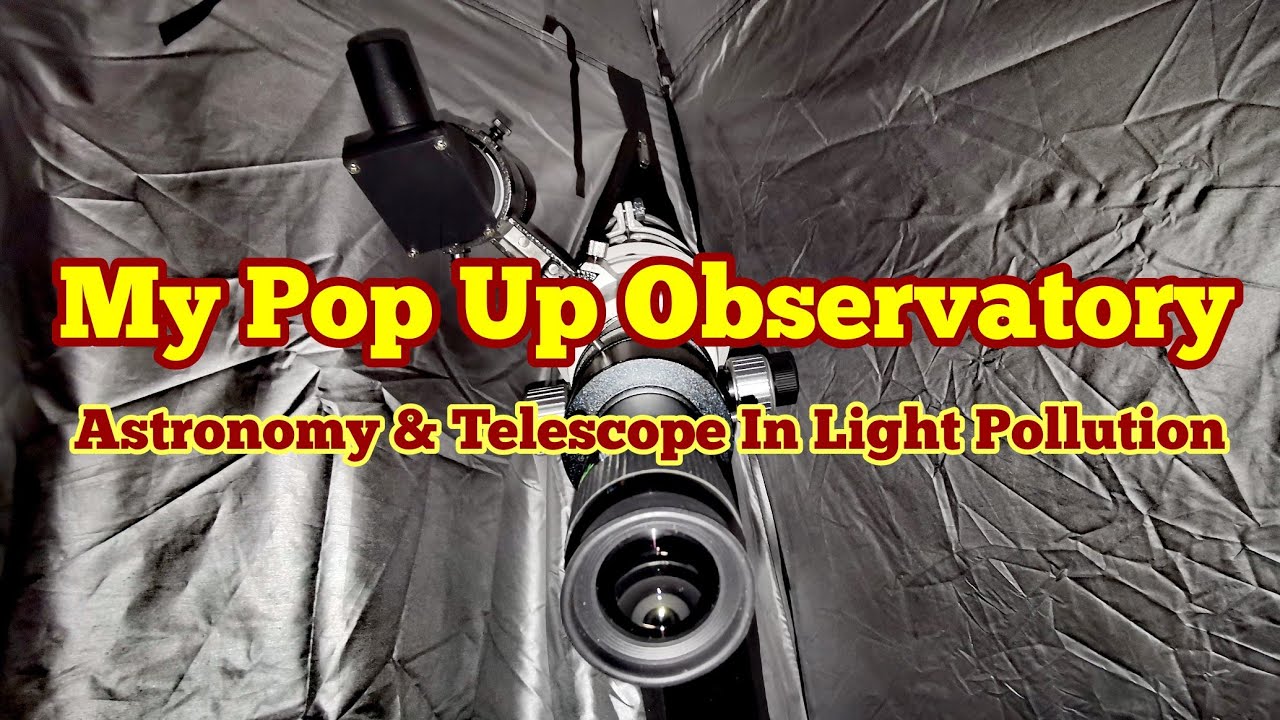 My Pop Up Observatory/ Light Pollution Shield / Warm Room/ Telescope ...