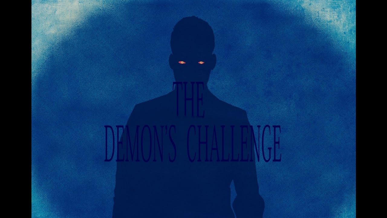 The Demon's Challenge - YouTube