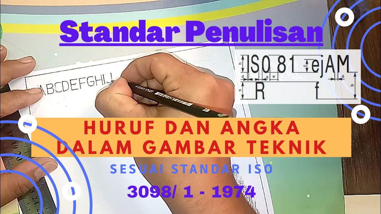 MENYAJIKAN HURUF, ANGKA DAN ETIKET GAMBAR TEKNIK SESUAI STANDAR ISO ...
