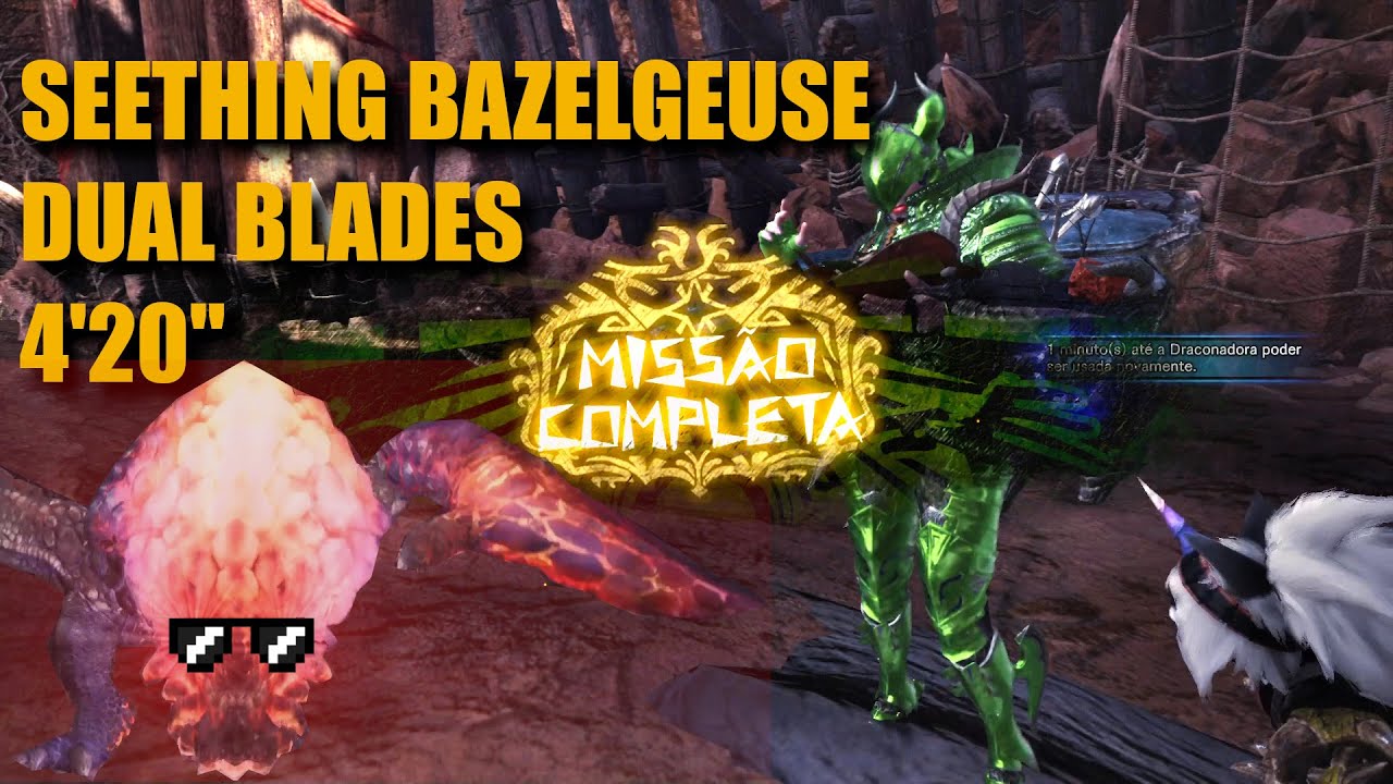 Seething Bazelgeuse - Monster Hunter World - Speedrun - Dual Blades - 4 ...