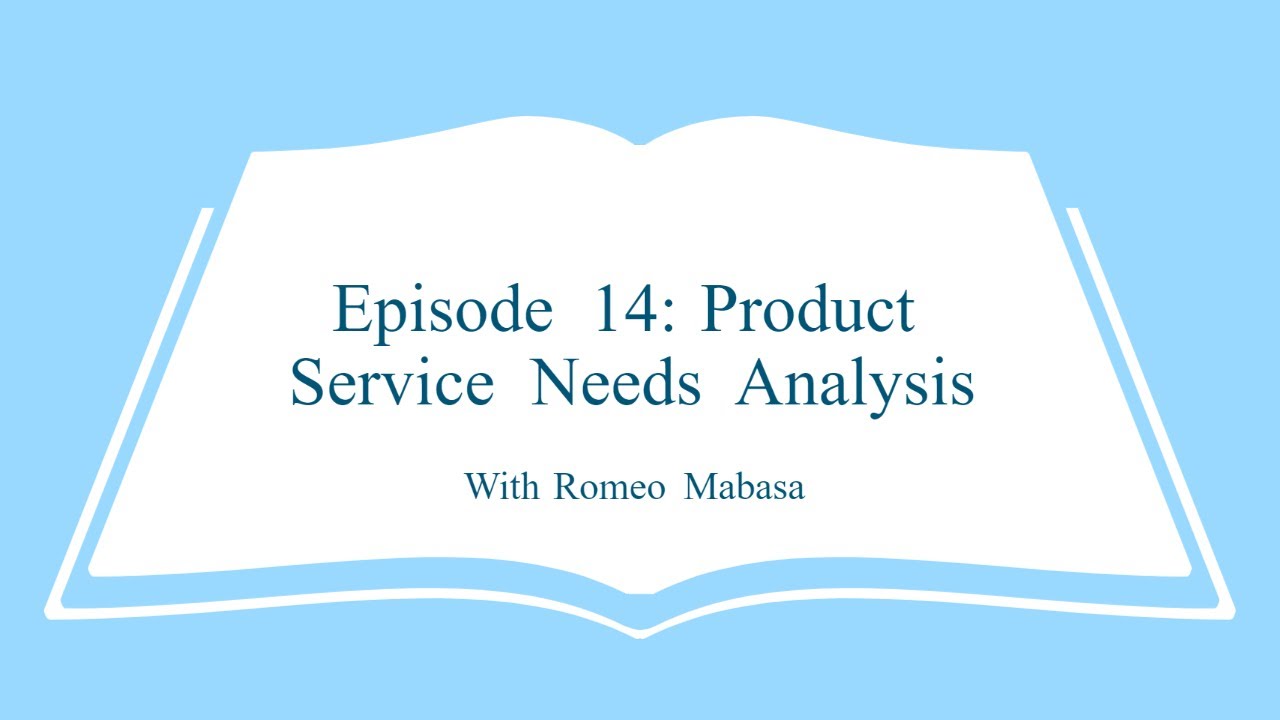 Episode 14: Product Service Needs Analysis - YouTube