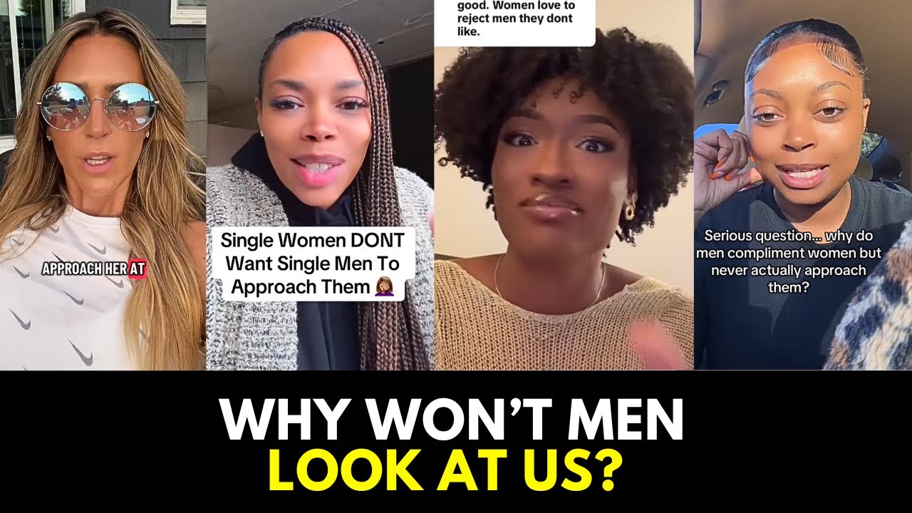 Guys Are STILL Not Approaching — Women Want To Know Why? - YouTube