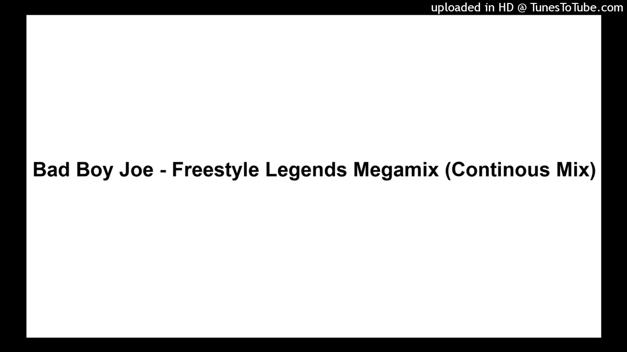 Bad Boy Joe - Freestyle Legends Megamix (Continous Mix) - YouTube