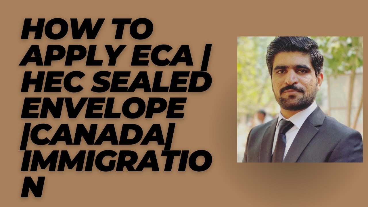 HOW TO APPLY ECA | HEC SEALED ENVELOPE |CANADA| IMMIGRATION | - YouTube