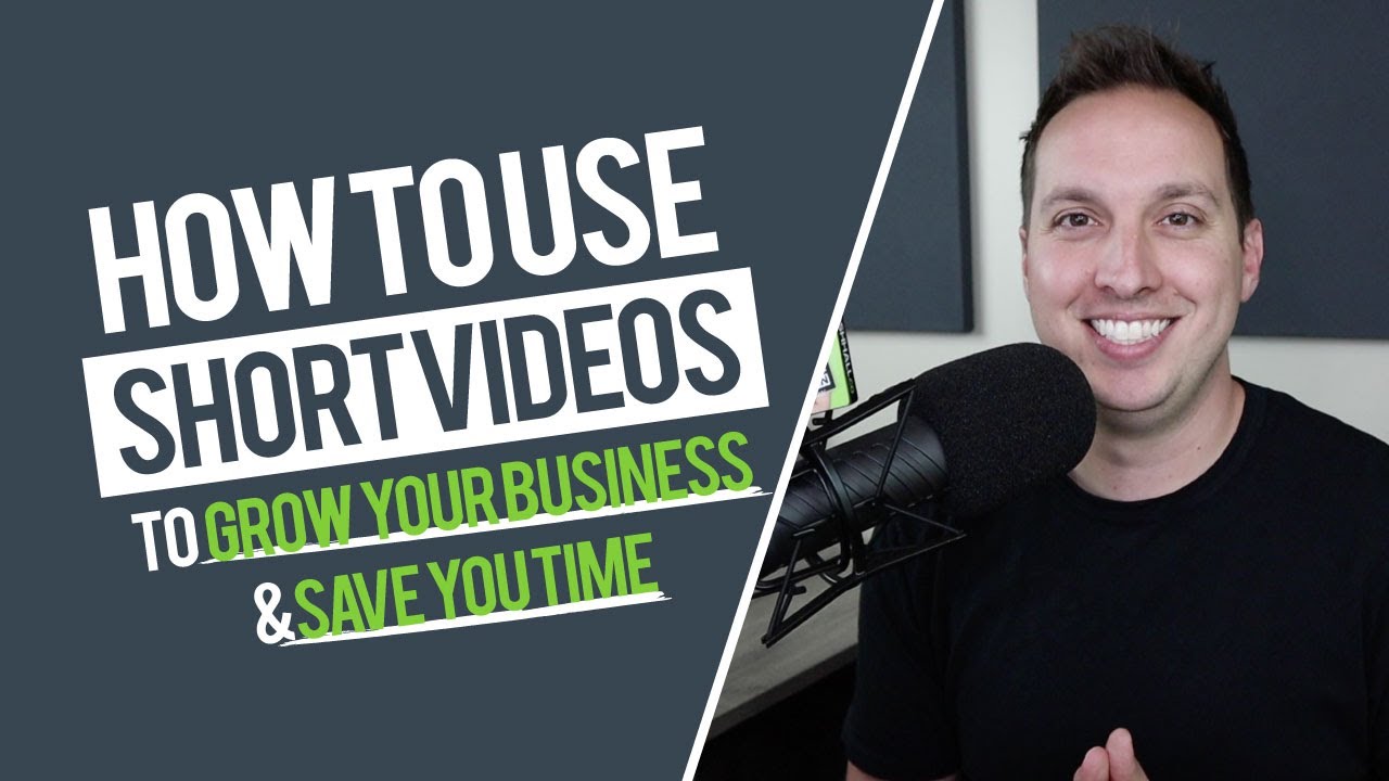 How to Use Short Videos to Grow Your Business & Save You Time - YouTube