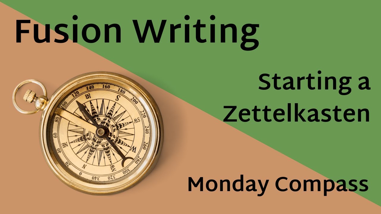 Fusion Writing - Starting a Zettelkasten - Monday Compass - YouTube