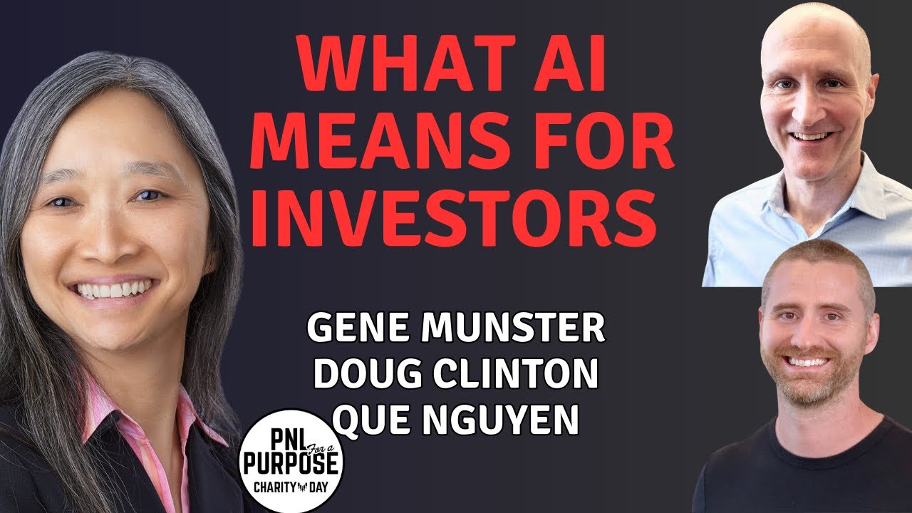 AI, The Magnificent 7 and Investing in a Changing World | Gene Munster, Doug Clinton and Qu ...