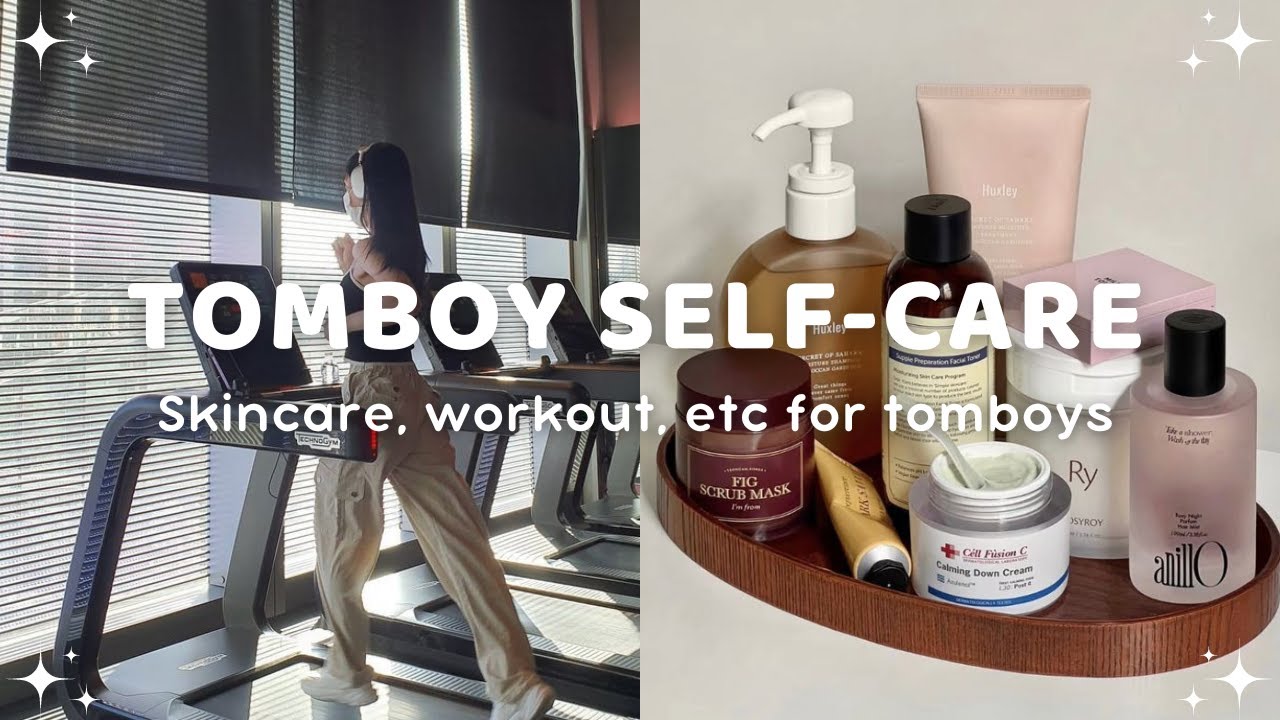 Tomboy Self - Care Guide 🧴🫧 || Skincare, workout and self care routine ...