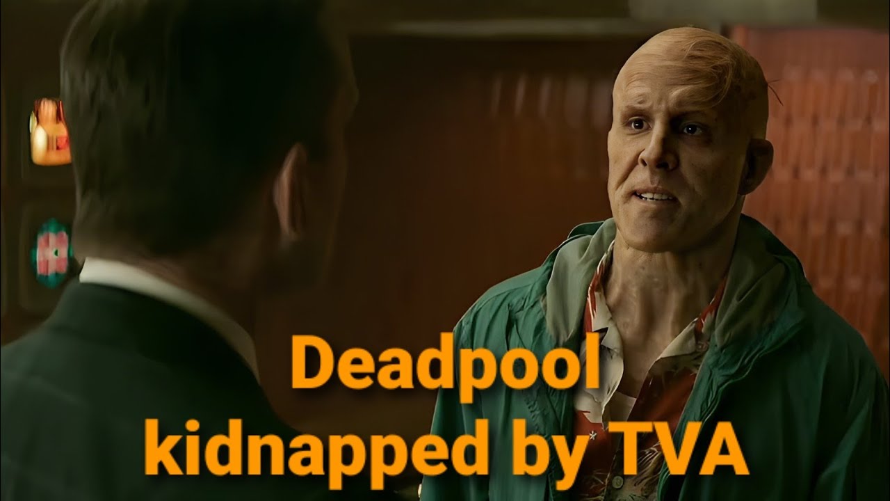 Deadpool kidnapped by TVA (Time Variance Authority) - YouTube