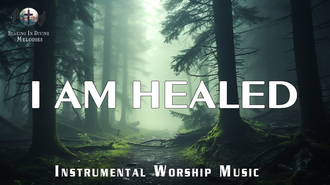 I AM HEALED \\ Elevation Worship - Soaking worship instrumental ...