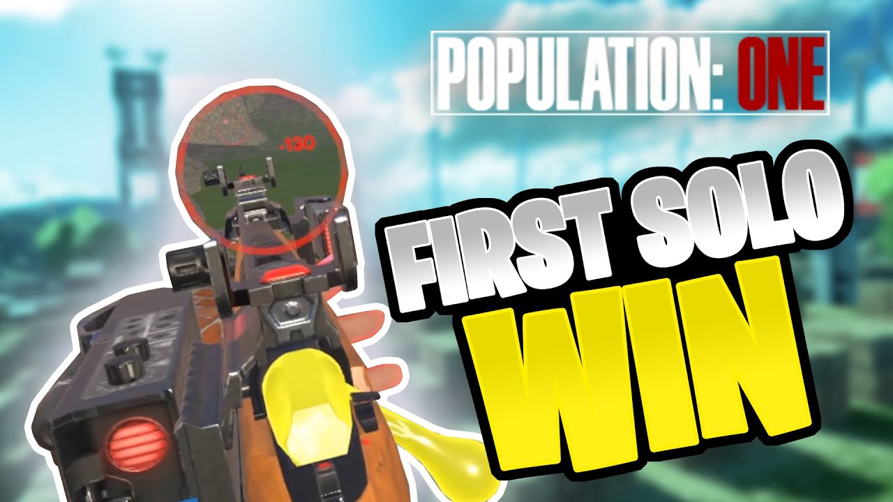 POPULATION:ONE Battle Royale - FIRST SOLO WIN - YouTube
