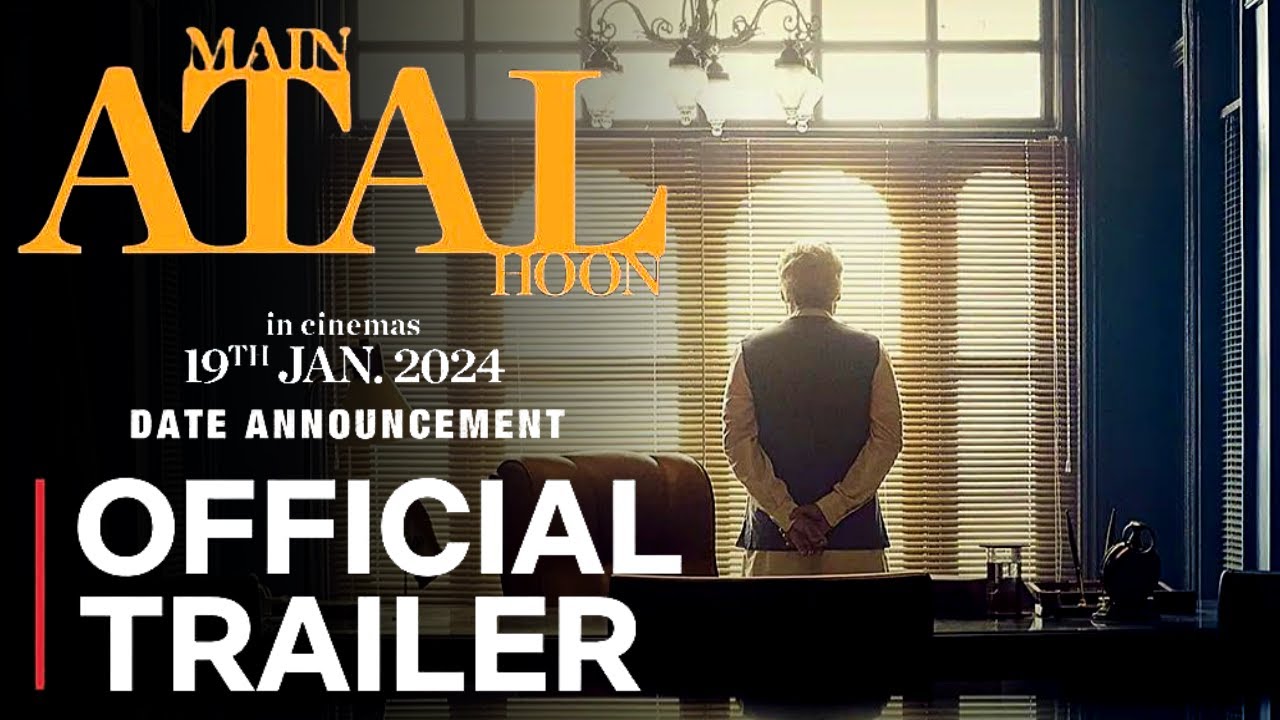 MAIN ATAL HOON TRAILER | Pankaj Tripathi | Atal Bihari Vajpayee Biopic ...