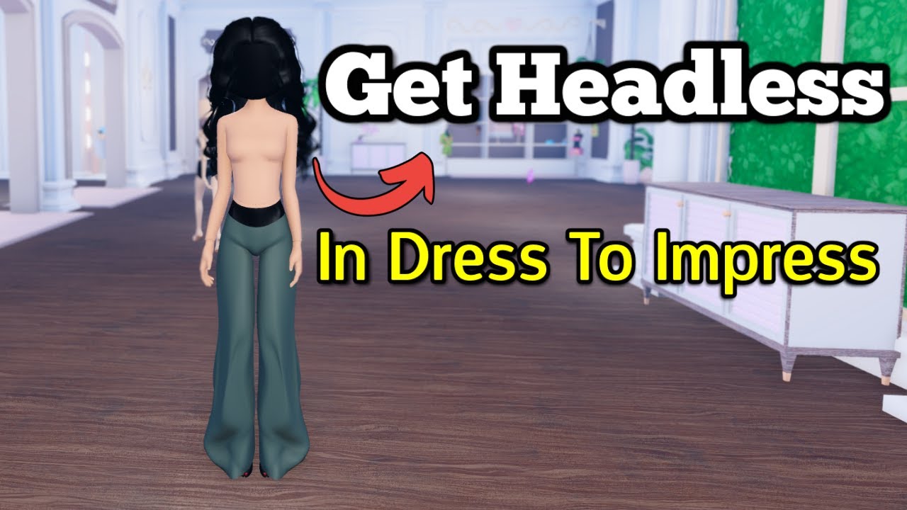 How to Get Headless in Dress To Impress Roblox - YouTube