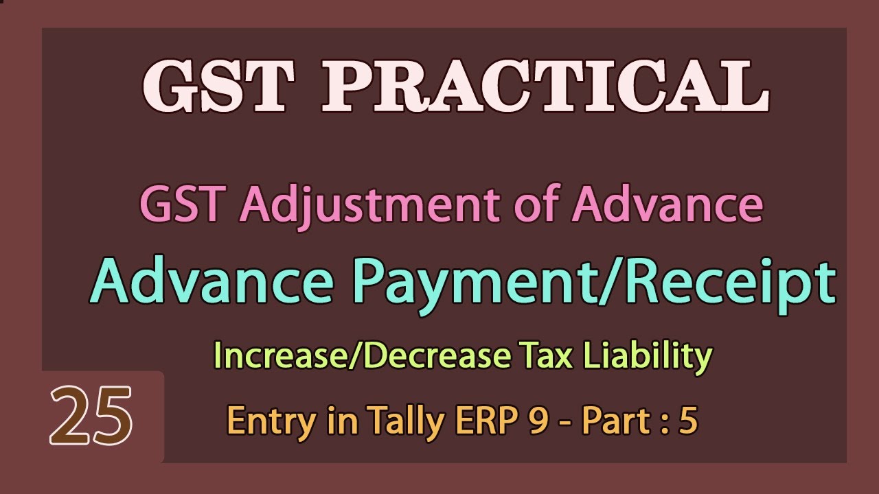 GST Advance Payment And Receipt Entry GST Liability Increase And gst-advance-payment-and-receipt-entry-gst-liability-increase-and