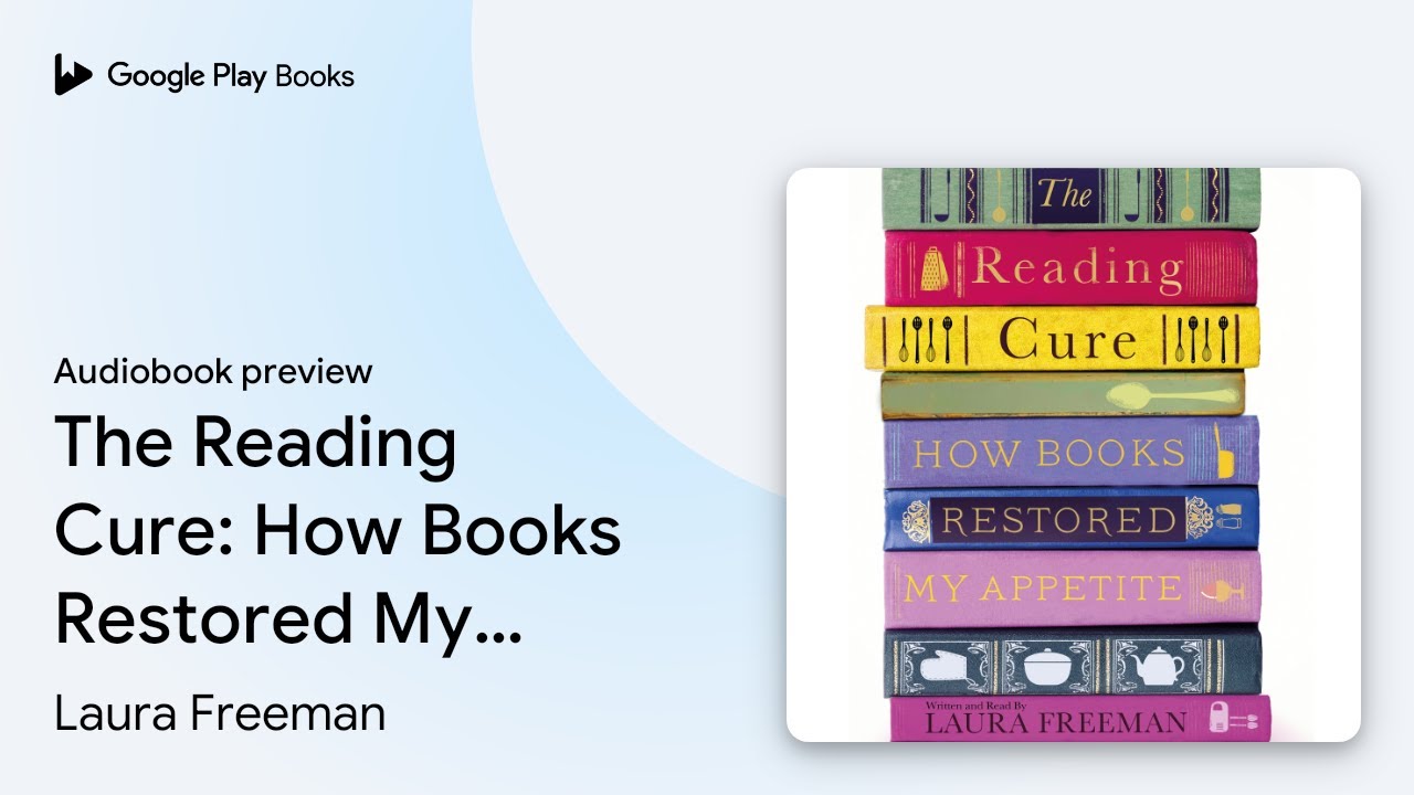 The Reading Cure: How Books Restored My… by Laura Freeman · Audiobook ...