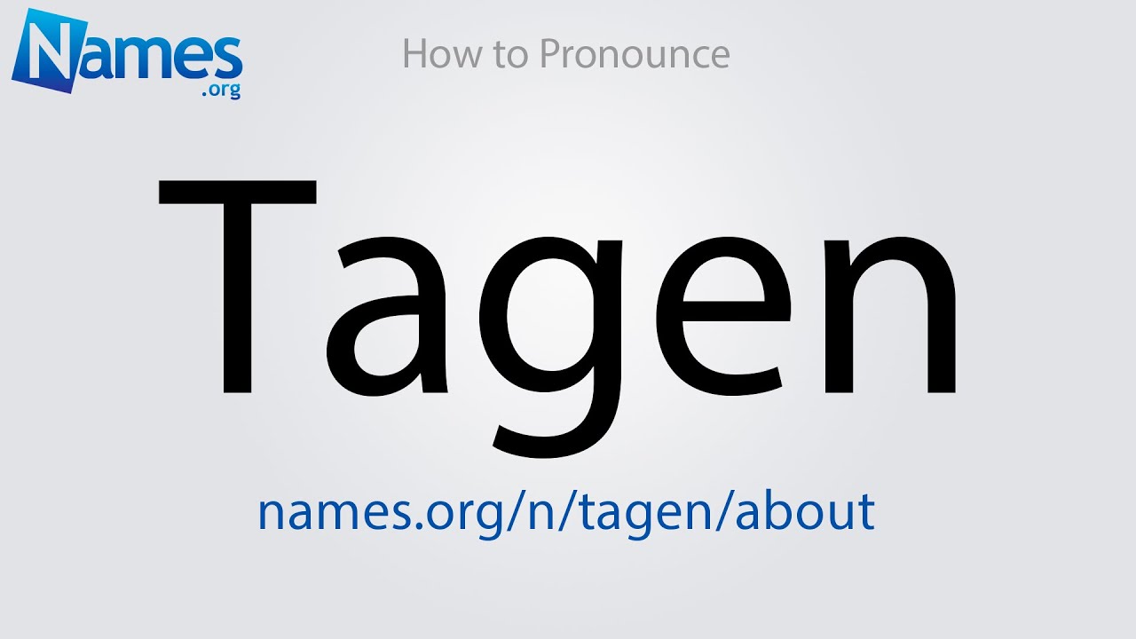 How to Pronounce Tagen - YouTube