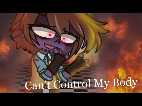 Can’t Control My Body | FNAF | Michael Afton