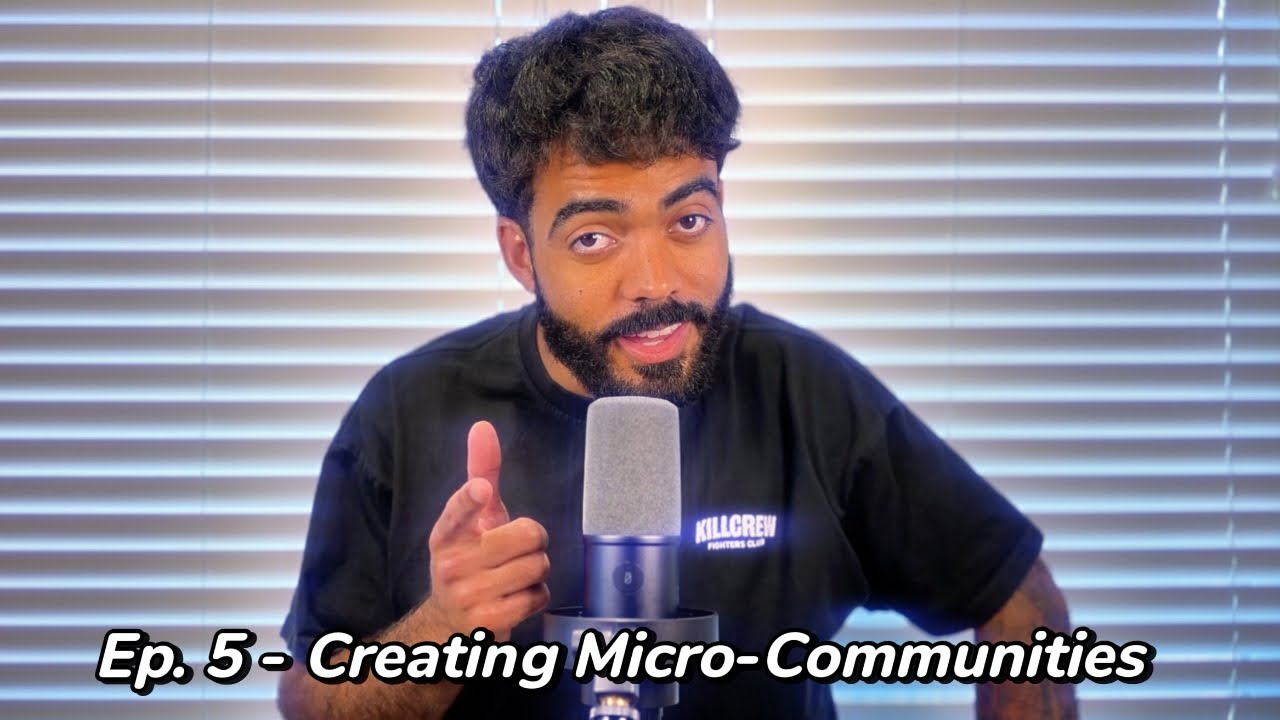 Ep. 5 - Creating Micro-Communities - YouTube